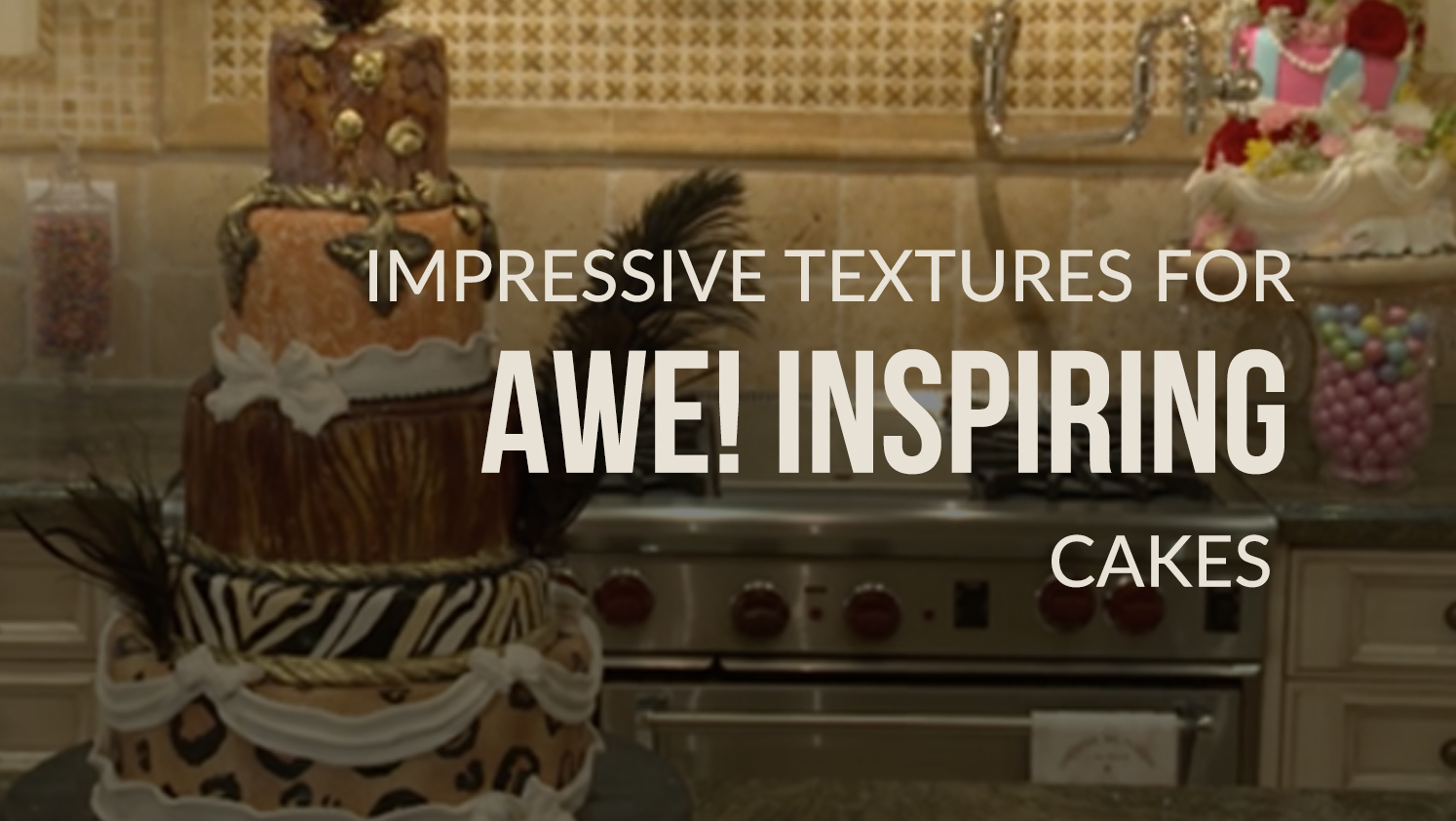 Introducing: Impressive Textures For AWE! Inspiring Cakes