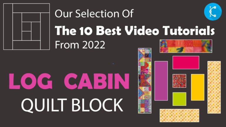 10 Log Cabin Quilt Tutorials